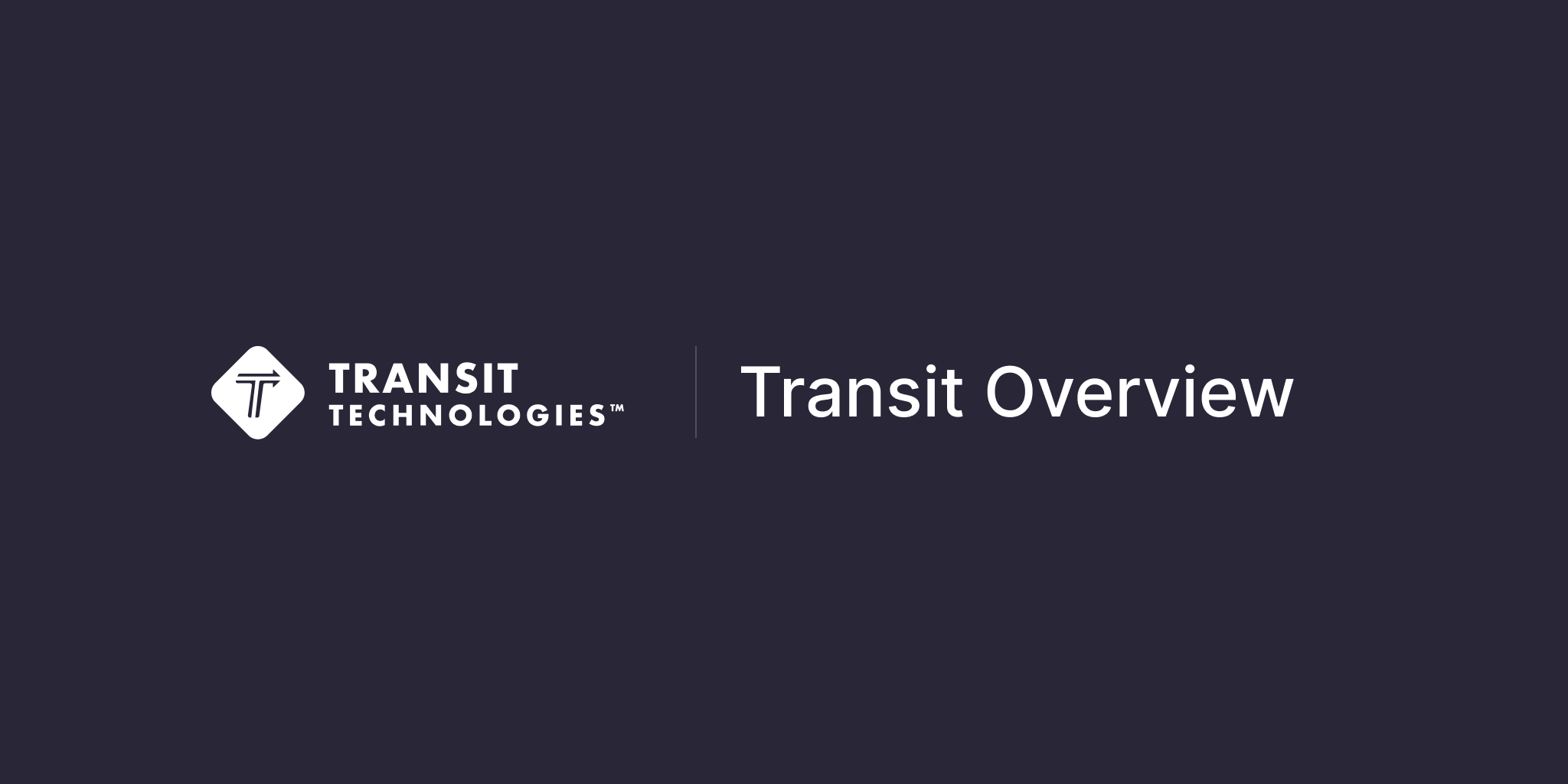 Transit Overview | Transit Technologies